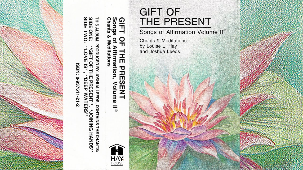 Louise L. Hay & Joshua Leeds - "Gift Of The Present" [1987] - YouTube