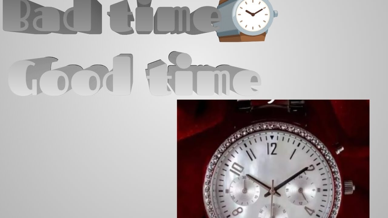 BAD TIME 🆚 GOOD TIME⌚ - YouTube