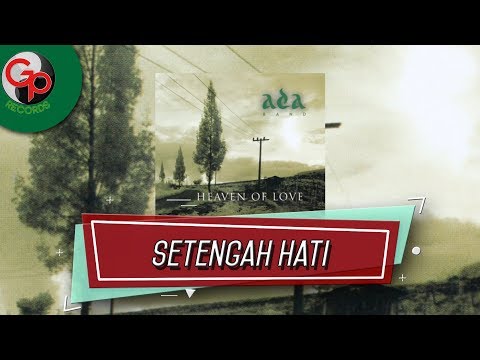 Ada Band - Setengah Hati (Official Audio Lyric)