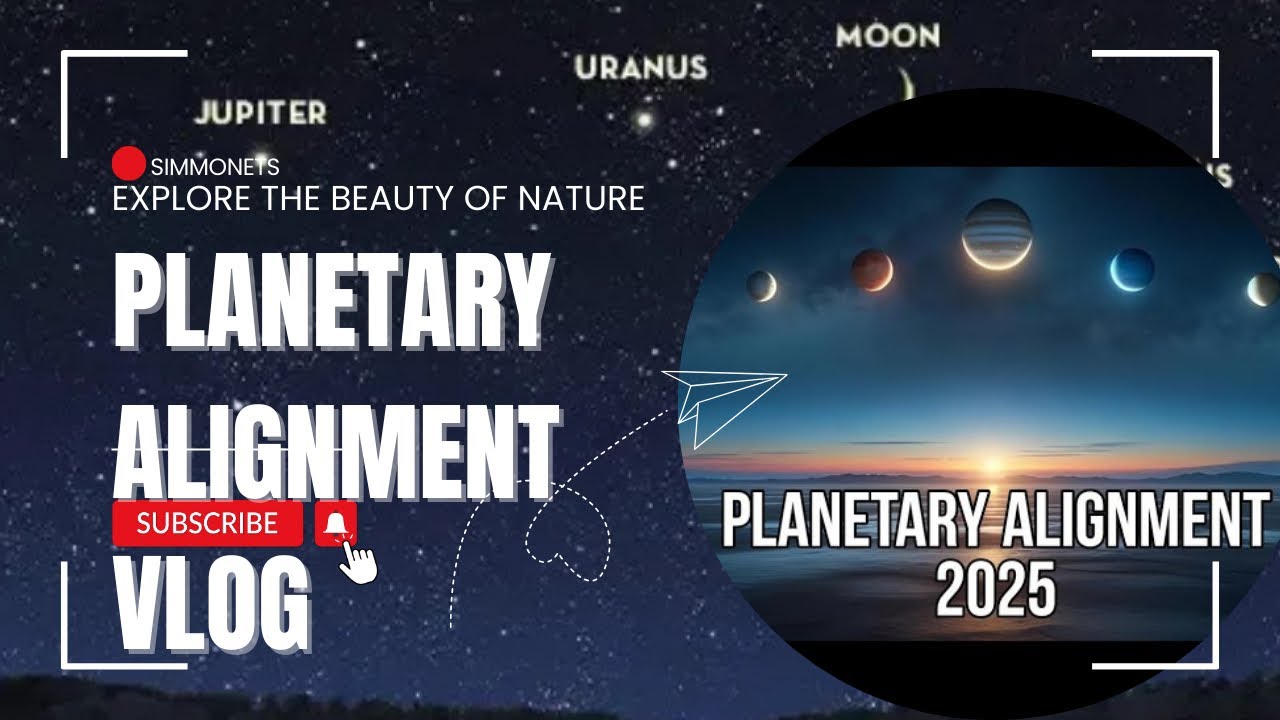 2025 Planetary Alignment 🪐 Vlog - YouTube