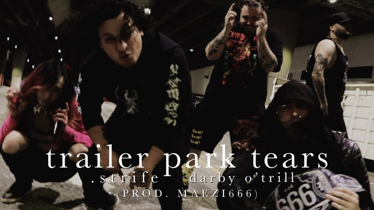 trailer park tears (.strife x Darby O'Trill x Maezi666) [dir. Hexxx ...