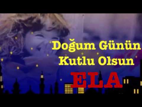 ELA İyi ki Doğdun :) 3.VERSİYON Komik Doğum günü Mesajı ,DOĞUMGÜNÜ VİDEOSU Made in Turkey :) 🎂