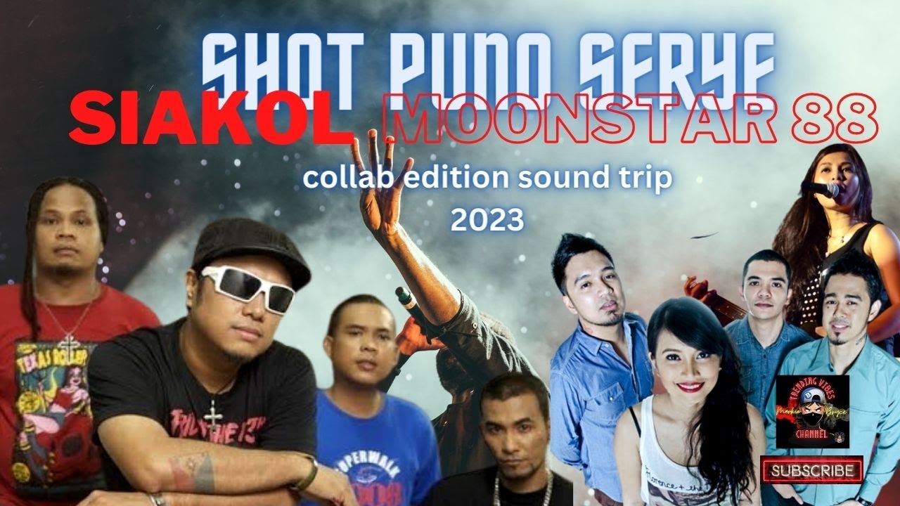 Shot puno serye - Siakol / M o o n s t a r 8 8 2023 MIX ~ Top 10 Best ...