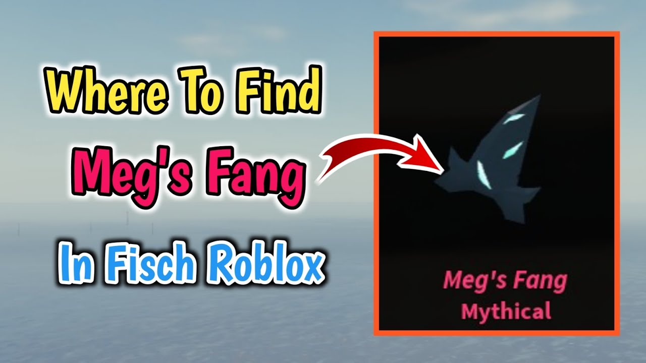 Where To Find Meg s Fang In Fisch Roblox New Mythical Meg s Fang