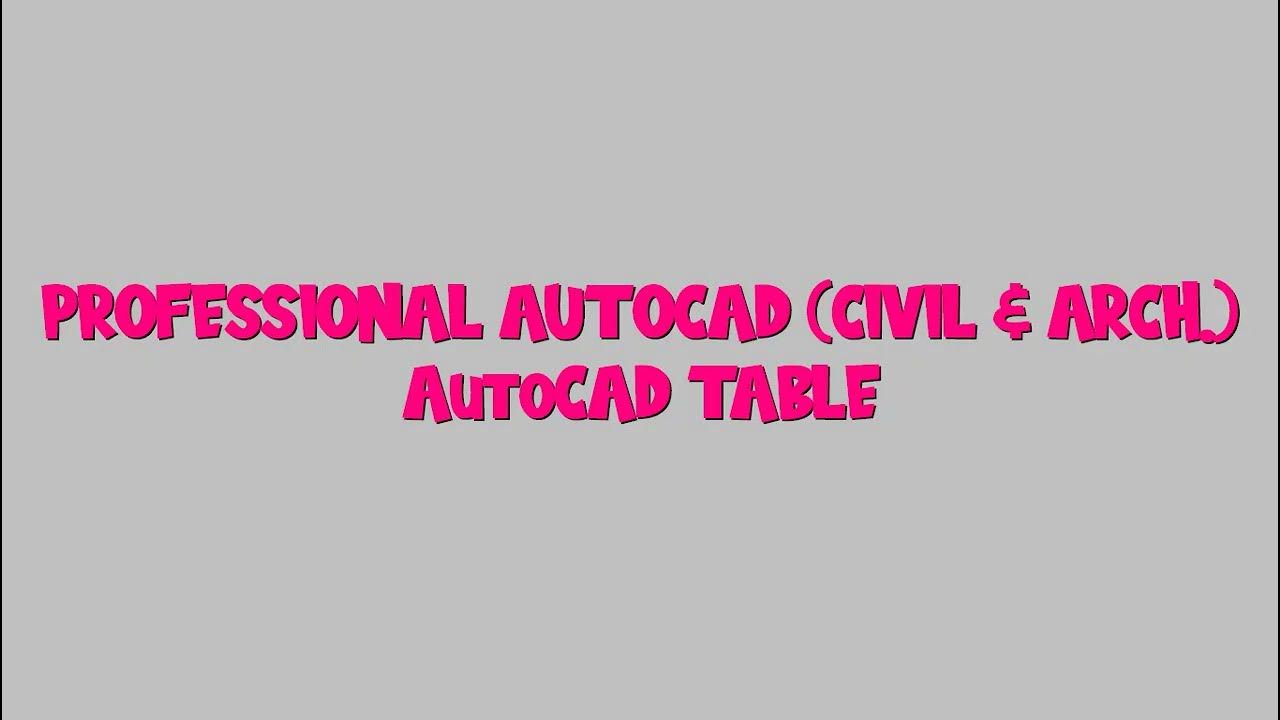 AutoCAD TABLE Command / Professional AutoCAD (Civil & Architecture) / Bangla Tutorial. - YouTube
