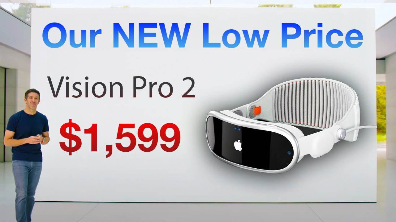 Vision Pro 2 - Apple's NEW LOWER PRICE at $1599! - YouTube
