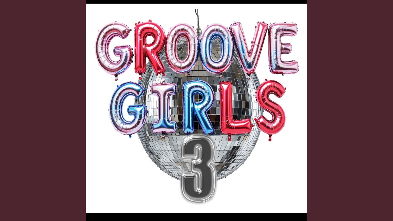 GROOVE GIRLS 3 - YouTube