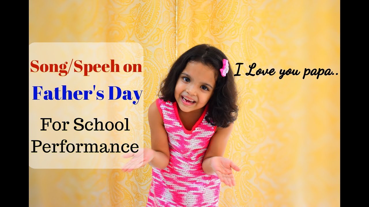 Father's Day Song,Speech For School performance || Speech On Father's ...