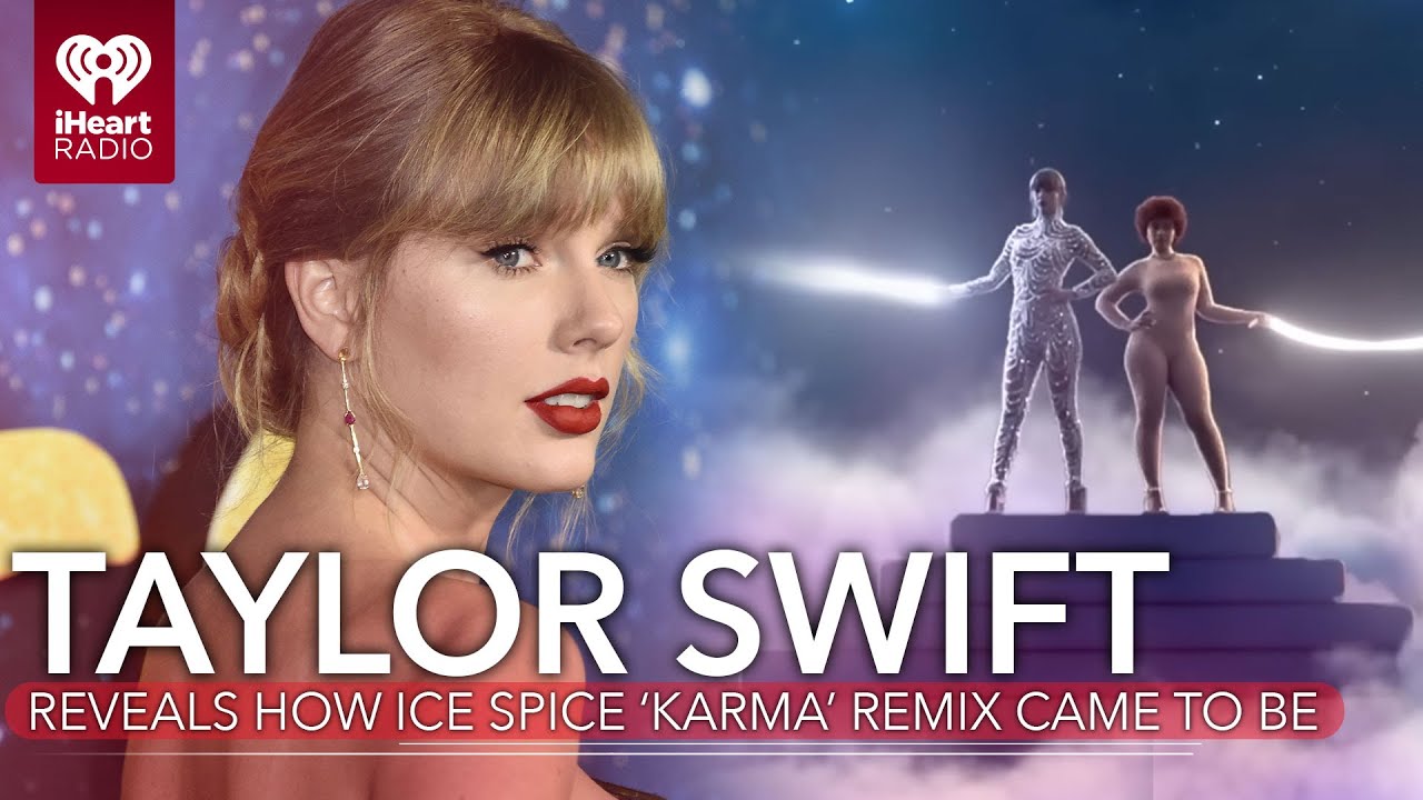Taylor Swift Reveals How Ice Spice 'Karma' Remix Came To Be | Fast ...