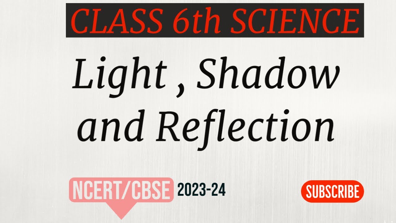 Class 6th Science | Light , Shadow and Reflection #science #light # ...