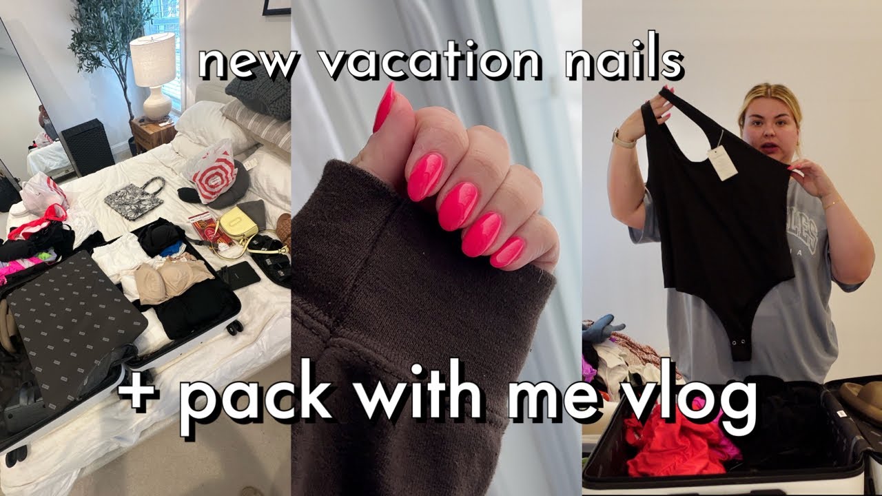 New Nails Pack With Me Vlog Day Before Vacation Youtube