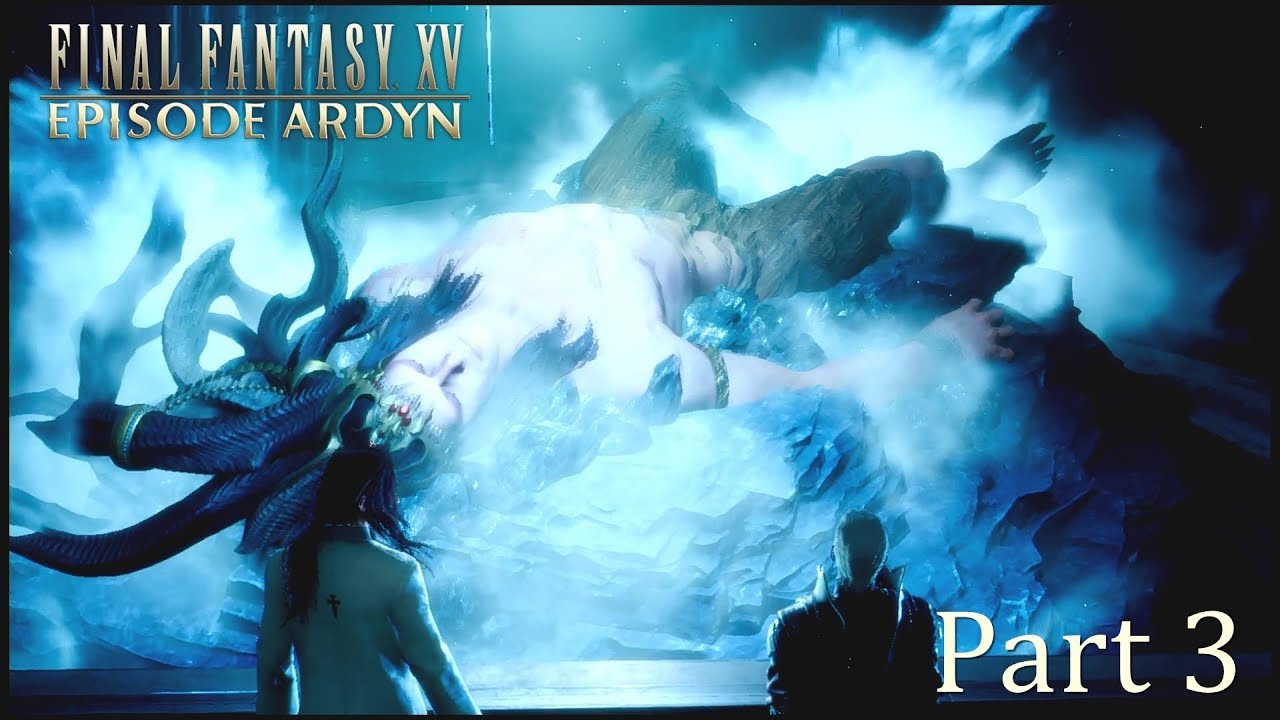 FFXV -EPISODE ARDYN- Part 3 覚醒② - YouTube