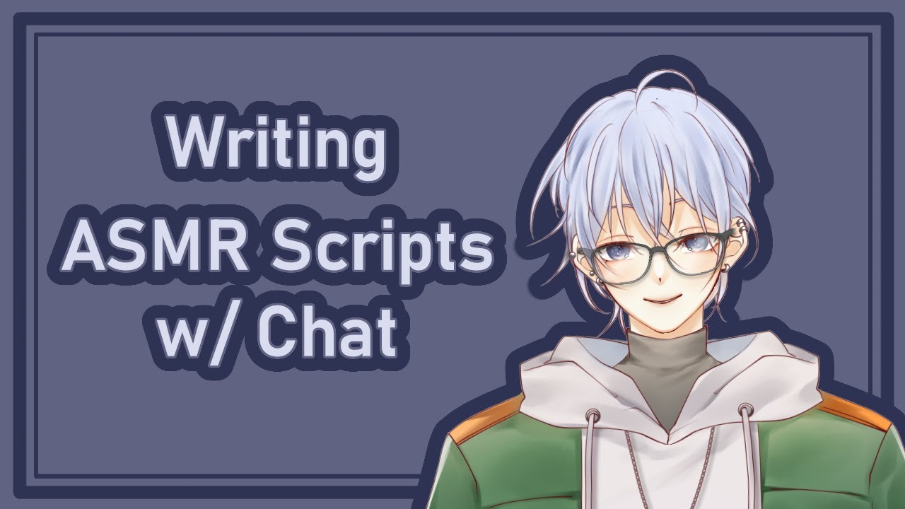 Writing ASMR Scripts w/ Chat (Catboy, Vampires, Yanderes, etc...) - YouTube