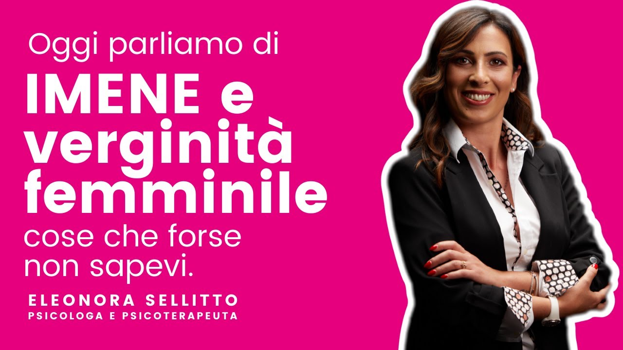 🙅‍♀️ VERGINITÀ femminile e IMENE - Tutto quello che non sai 🙅‍♀️ - YouTube