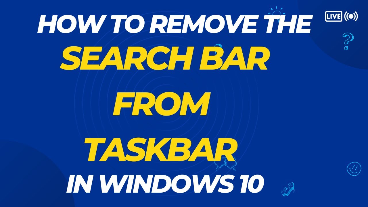 How To Hide Search Bar In Windows 10 | Easily Remove Search Bar - YouTube
