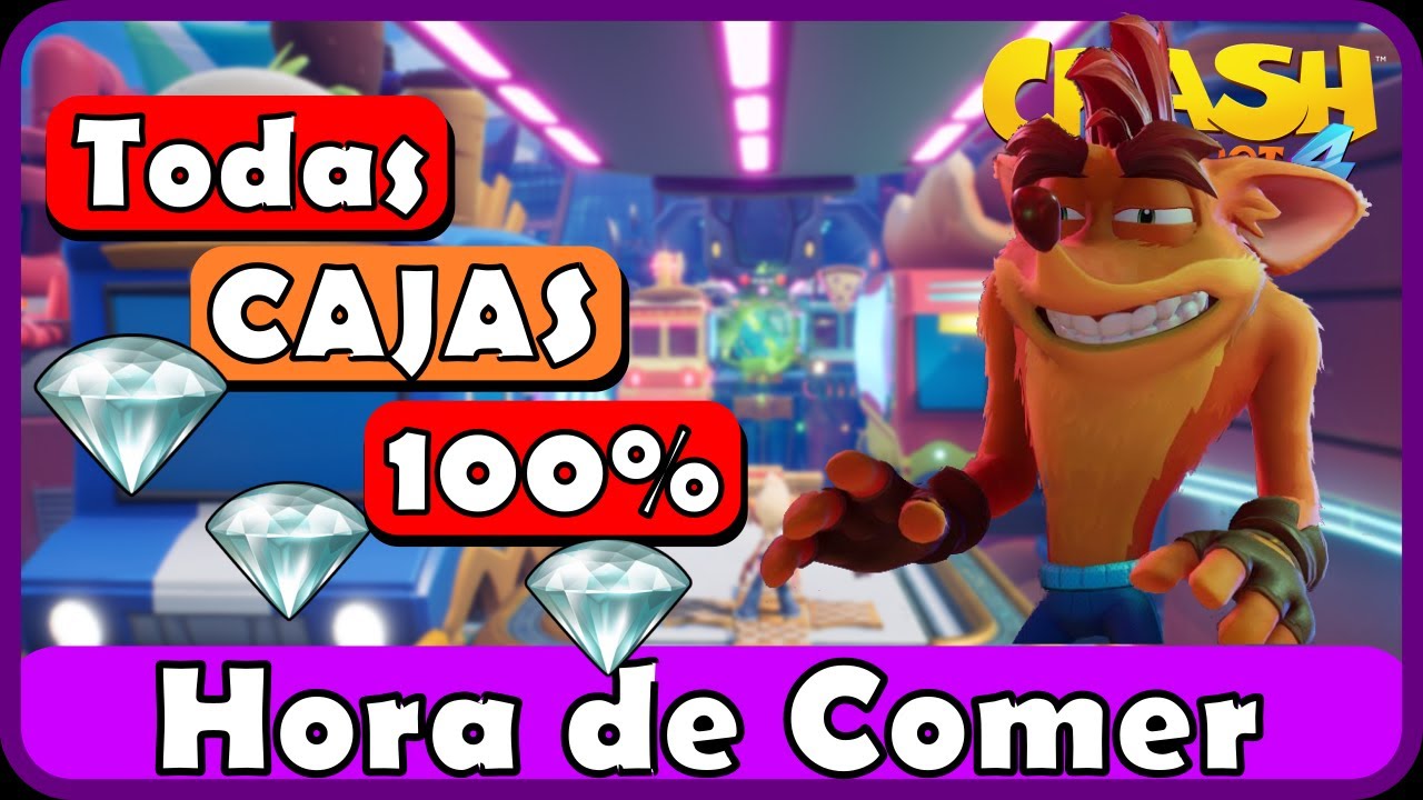 GUIA 100% 💎 HORA DE COMER 💎TODAS las GEMAS | CRASH BANDICOOT 4 - YouTube