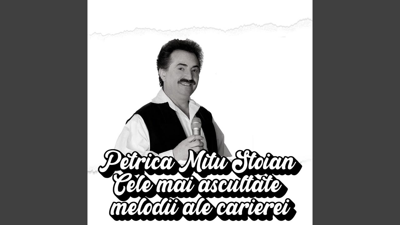 Petrica Mitu Stoian Cele mai ascultate melodii ale carierei - YouTube