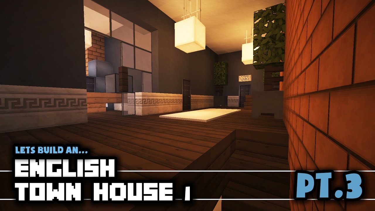 Minecraft Lets Build A Town - English Townhouse 1 - Pt.3 Interior - YouTube