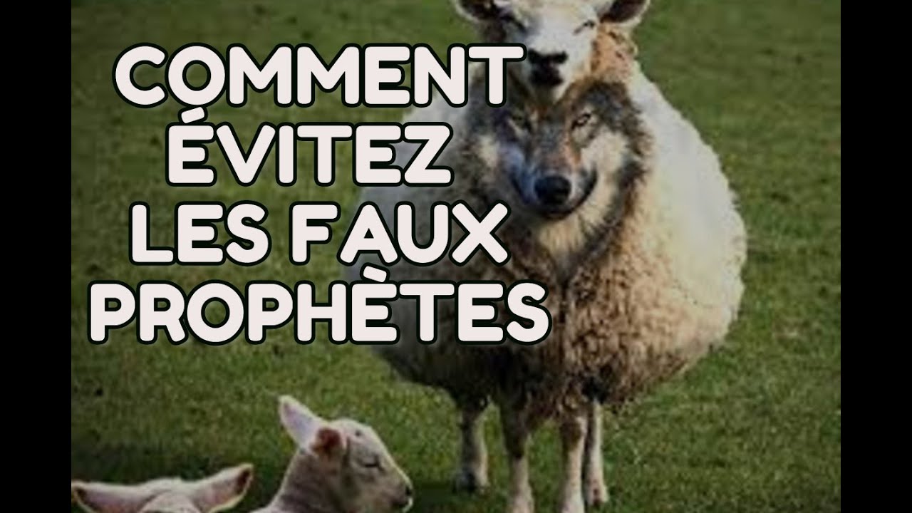 COMMENT ÉVITEZ LES FAUX PROPHÈTES - PROPHÈTE VERDOYANT ...