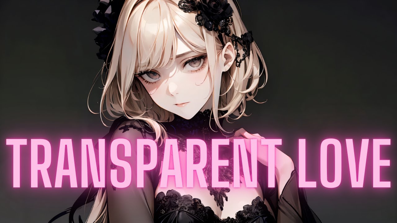 【Transparent Love】- Song/unrequited love Songs/ - YouTube