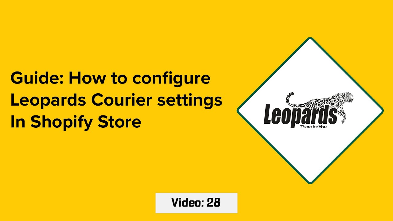 Video 28: How to configure Leopards Courier settings In Shopify Store ...