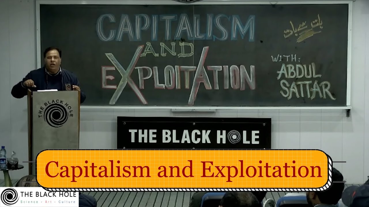 Capitalism and Exploitation | Abdul Sattar - YouTube