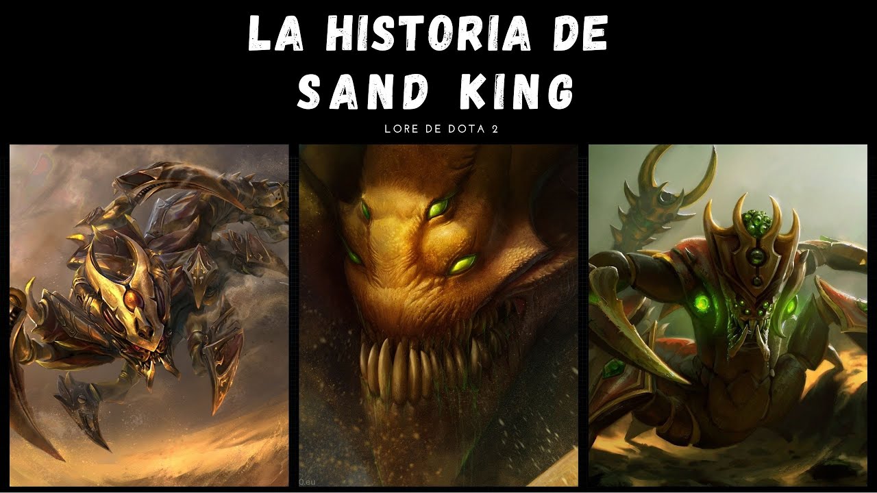 LA HISTORIA DE SAND KING (Crixalis) / Lore de Dota 2 - YouTube