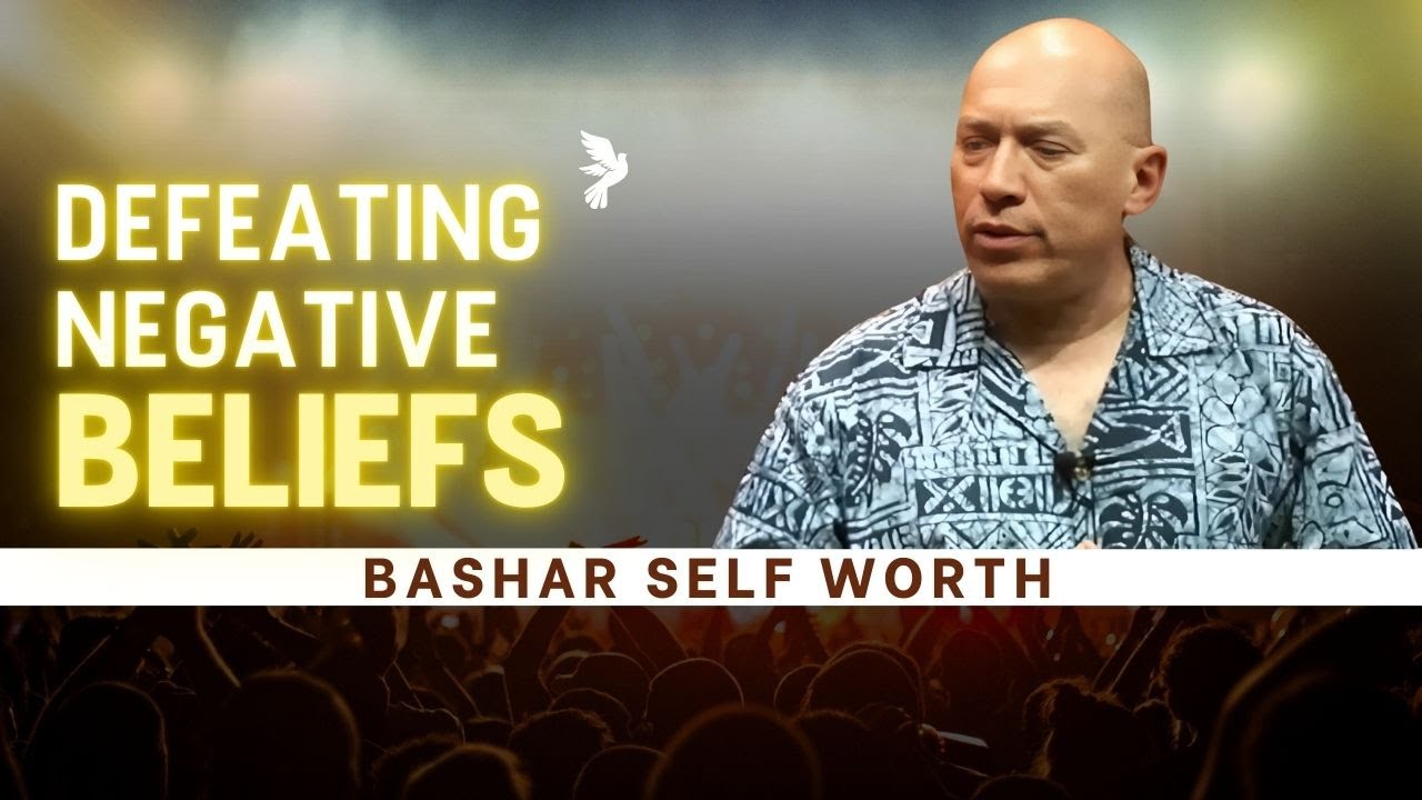 Bashar Self Worth | Defeating Negative Beliefs: The Self-Liberation ...
