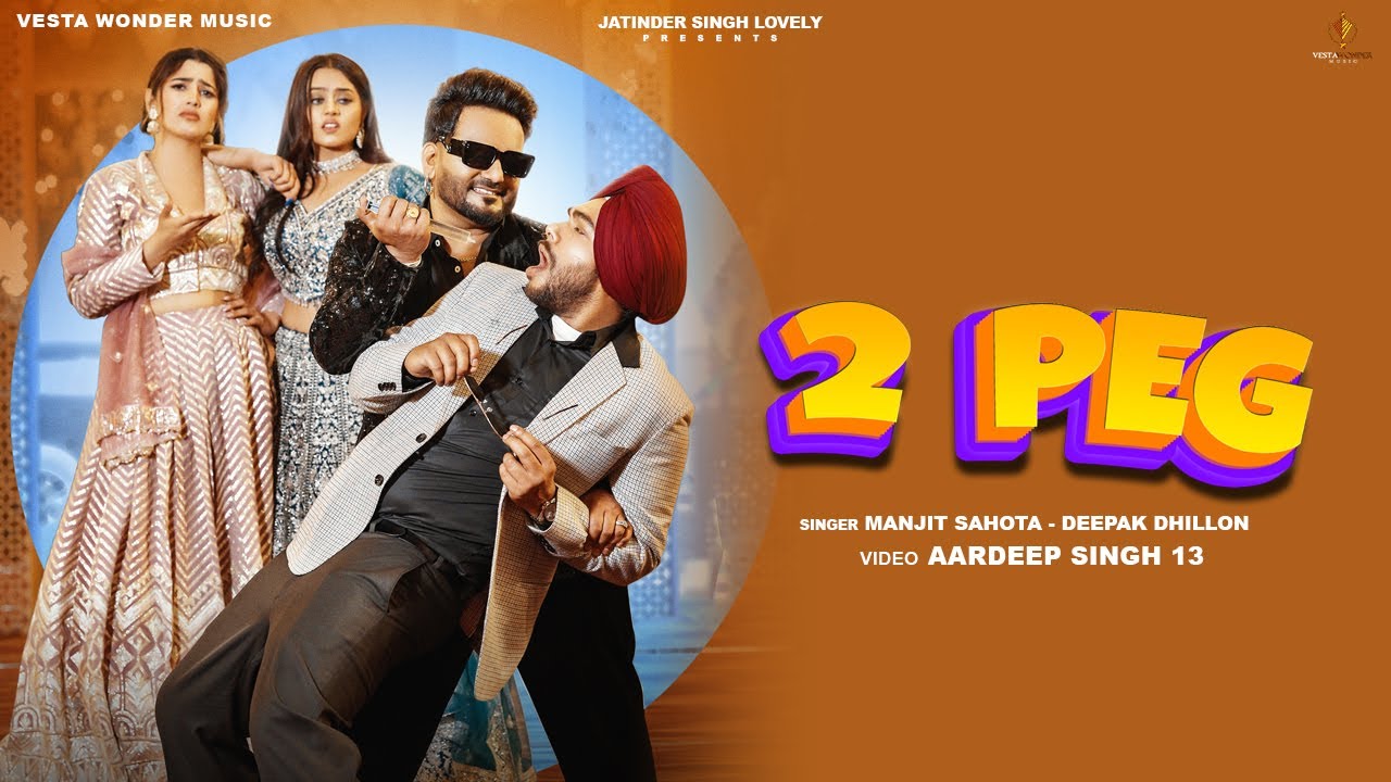 2 Peg | Deepak Dhillon & Manjit Sahota | (Official Video) Tokra Tv ...