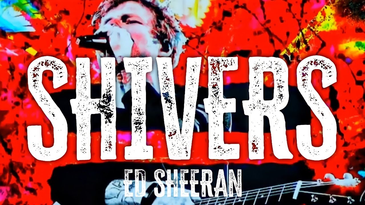 Ed Sheeran - Shivers (Song) - YouTube
