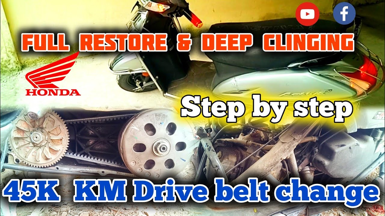 Activa 5g scooty restore || drive belt change 45k km full deep cleaning ...