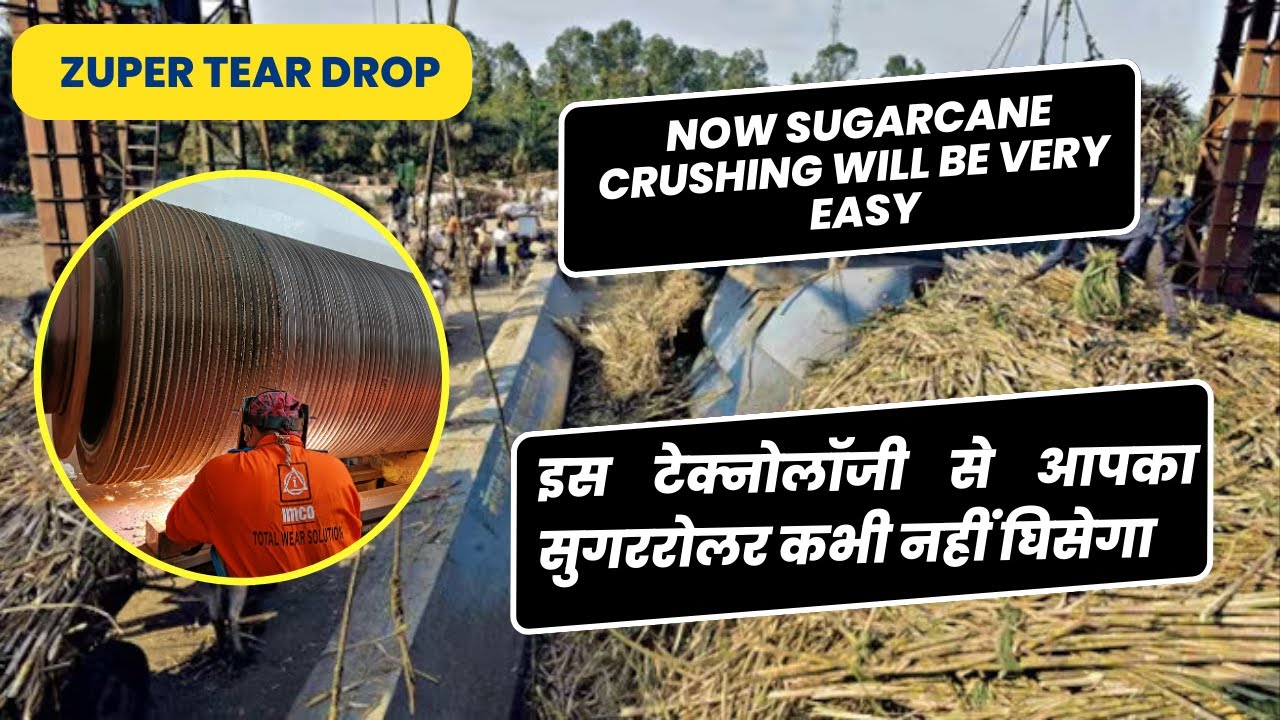Technology to save your Sugar Roller from Wear & Tear | Zuper Tear Drop ...