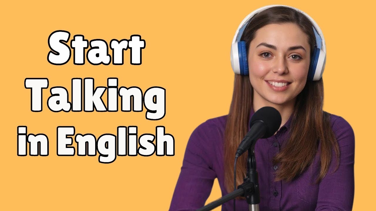Start Talking in English; Improve Your English Fluency Everyday! - YouTube