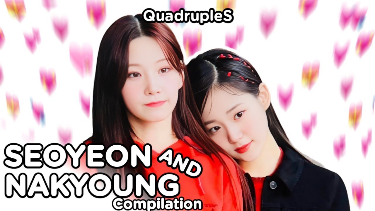 Seoyeon and Nakyoung 트리플에스 (tripleS) Compilation - YouTube