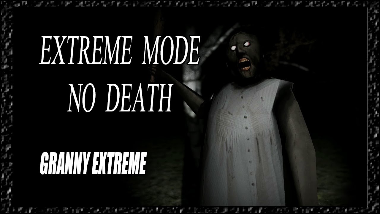 THRASHING GRANNY ON EXTREME MODE WITHOUT DYING | GRANNY EXTREME - YouTube