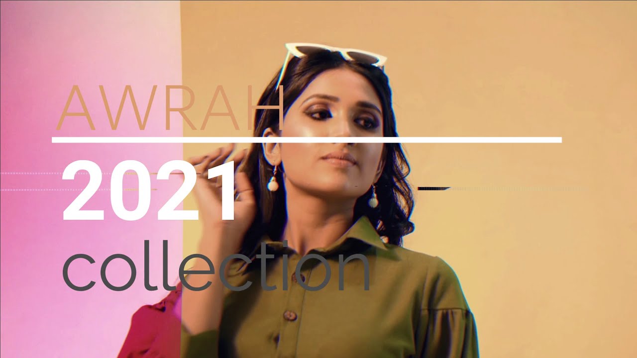 Look Your Best: 2021 AWRAH Modest Fashion Collection - YouTube