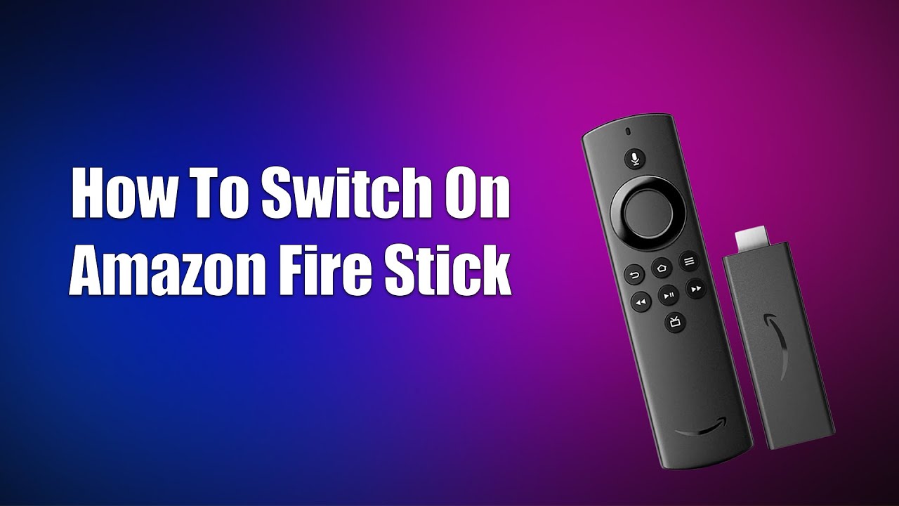 How To Switch On Amazon Fire Stick - YouTube