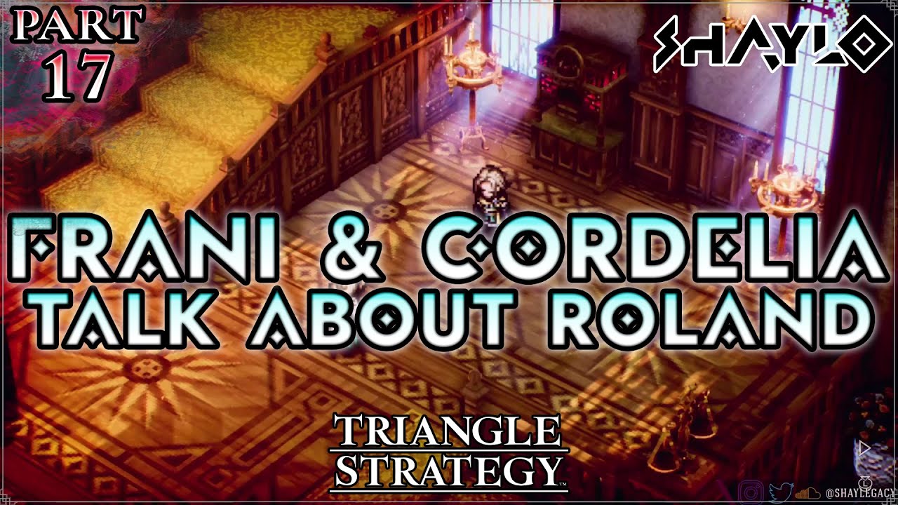 TRIANGLE STRATEGY - Chapter 3: Sub Event - Frani & Cordelia - Part 17 ...