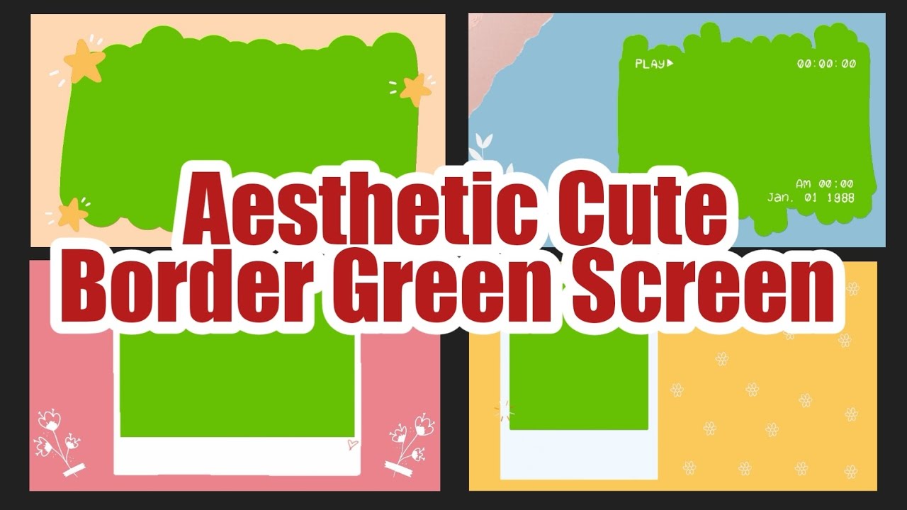 Aesthetic Cute Border Green Screen for Video - YouTube