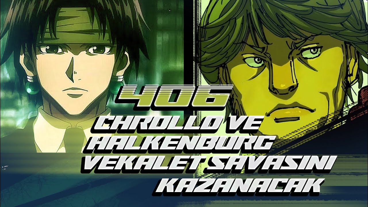 CHROLLO VE HALKENBURG VEKALET SAVAŞINI KAZANACAK | HUNTER x HUNTER ...