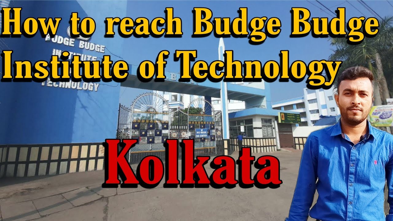 How to reach Budge Budge Institute of Technology||BBIT College Kolkata ...