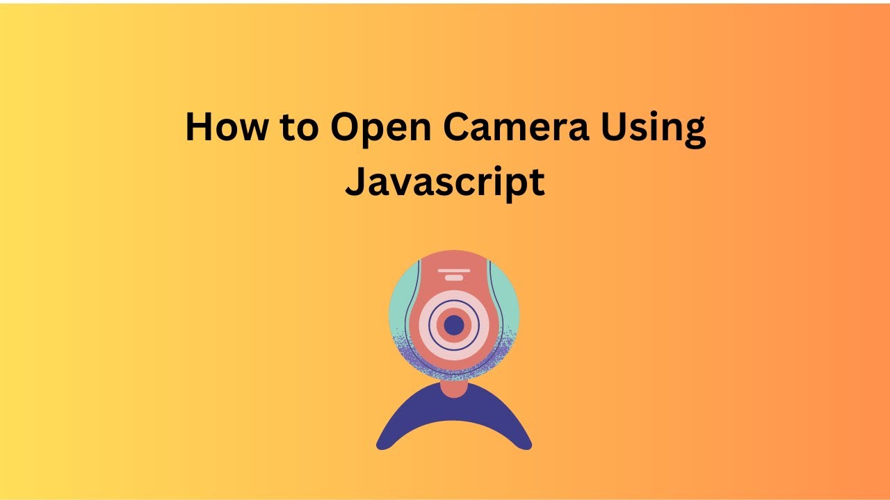 How to open #camera using #javascript - YouTube