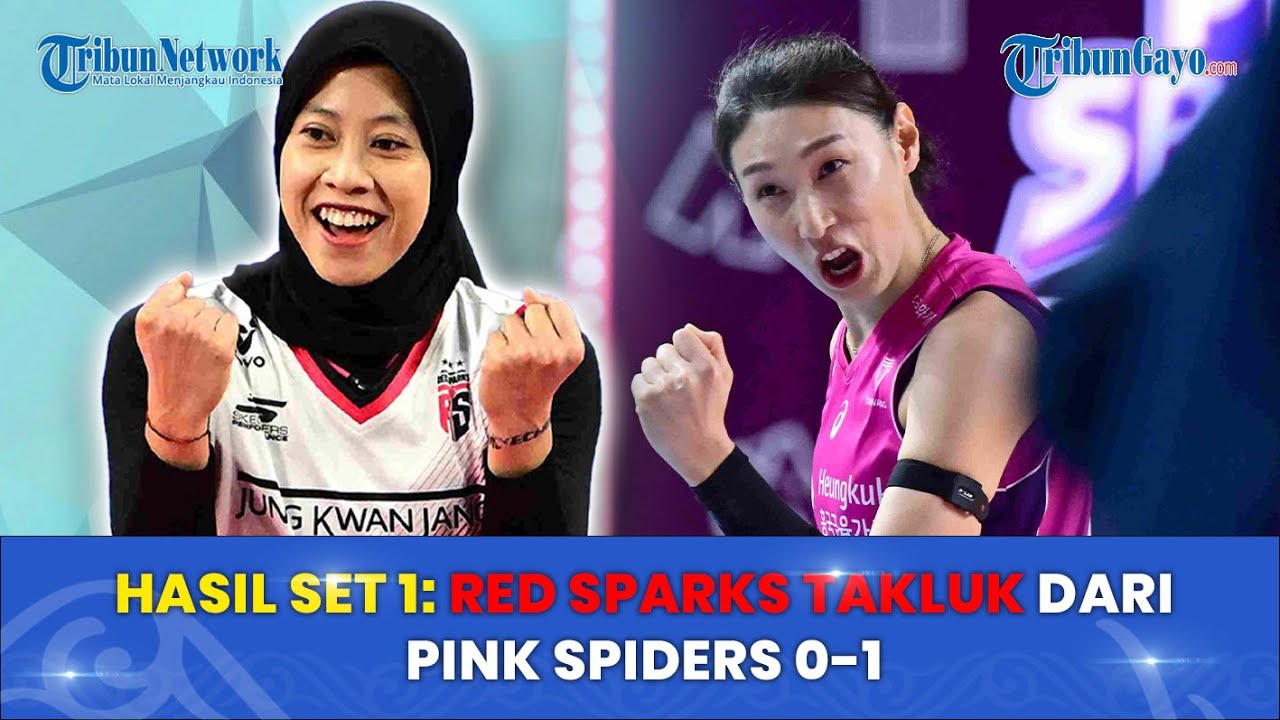 Hasil Set 1: Red Sparks Takluk dari Pink Spiders 0-1 - YouTube