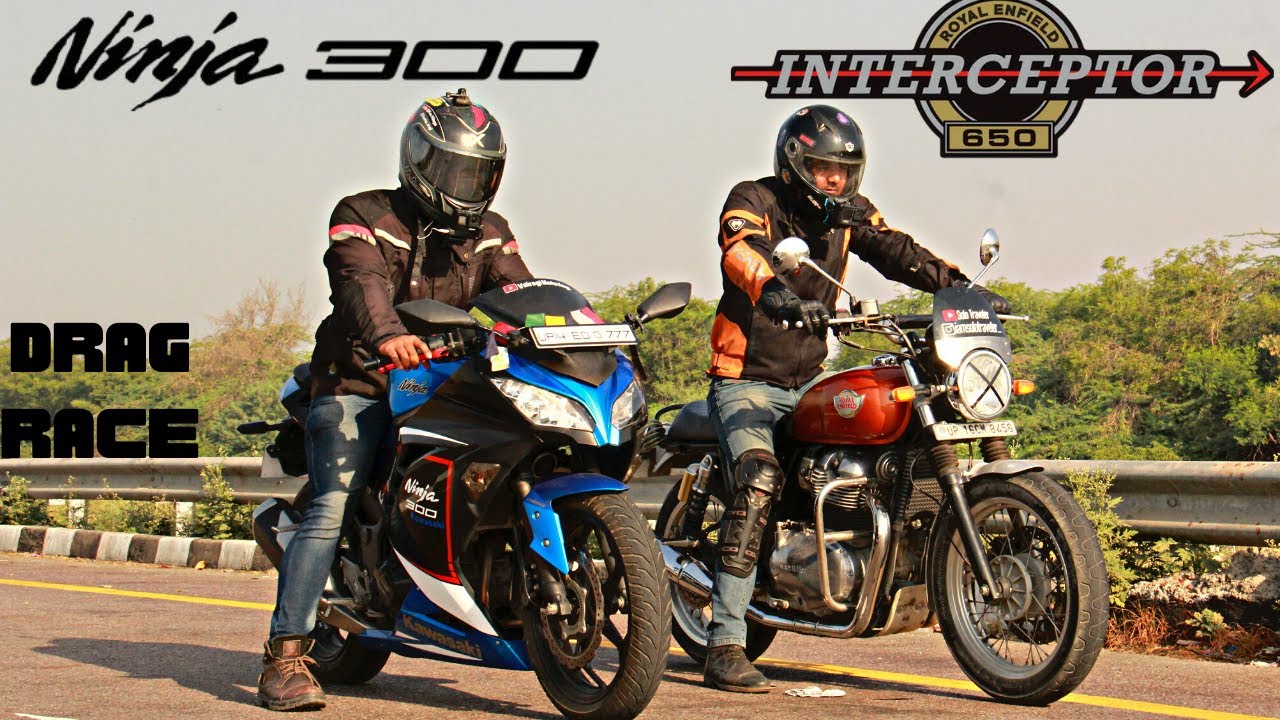 Kawasaki Ninja 300 vs Interceptor 650 Drag Race " Retro vs Modern ...