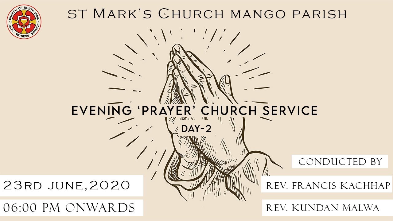 Evening prayer Service| 23rd June 2020 |सांध्यकालीन प्रार्थना 6:00बजे ...
