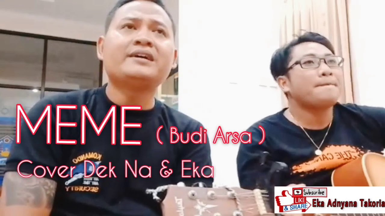 Meme - Budi Arsa ( Cover Dek Na & Eka ) - YouTube