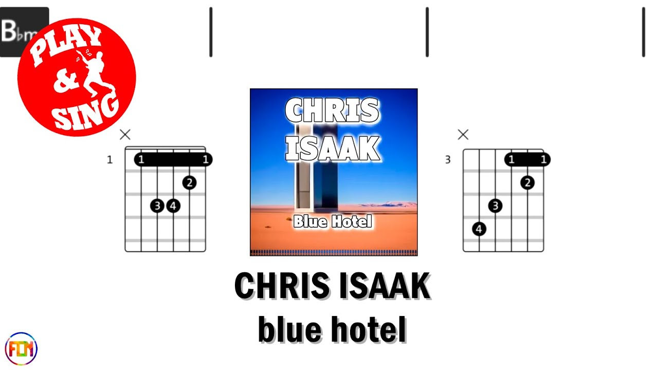CHRIS ISAAK blue hotel NO AUDIO FCN GUITAR CHORDS & LYRICS - YouTube