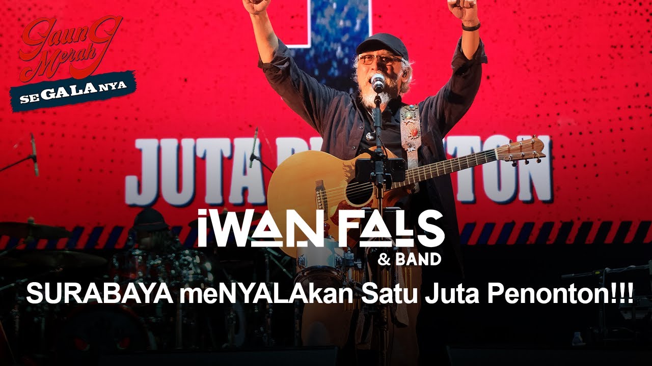 Iwan Fals & Band | Gaung Merah SeGALAnya - Surabaya 2024 - YouTube