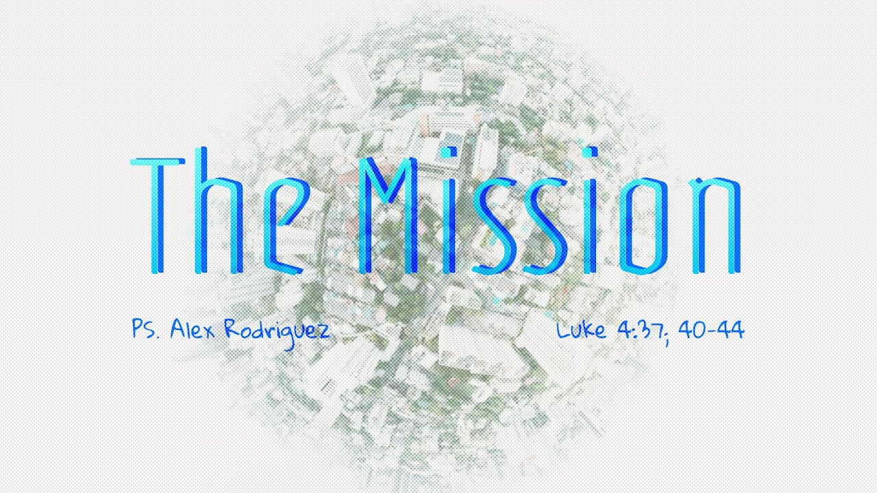 The Mission | June 16, 2024 | Ps. Alex Rodriguez | Sunday Evening - YouTube