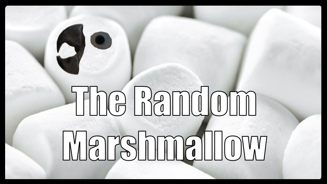 The Random Marshmallow - YouTube